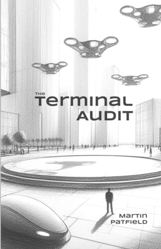 The Terminal Audit by Martin Patfield | Goodreads