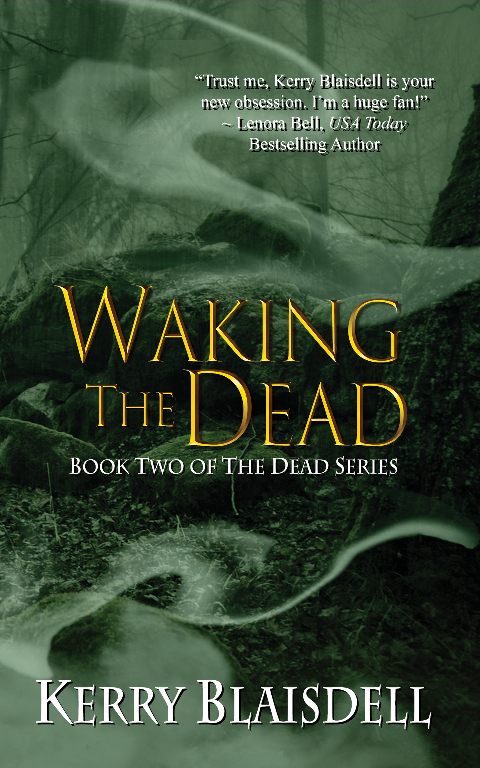 Waking the Dead: Book Two of The Dead Series by Kerry Blaisdell | Goodreads