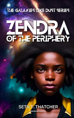 Zendra of the Periphery by Seth Thatcher | Goodreads