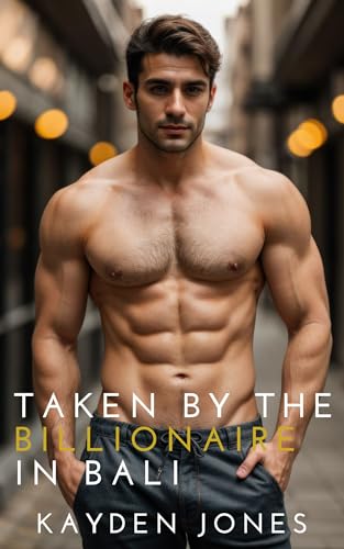 Taken by the Billionaire in Bali: Age Gap Romance Novella by Kayden ...