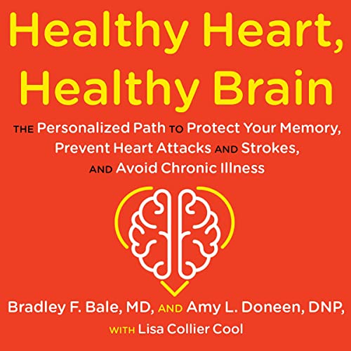 Healthy Heart, Healthy Brain: The Personalized Path to Protect Your ...