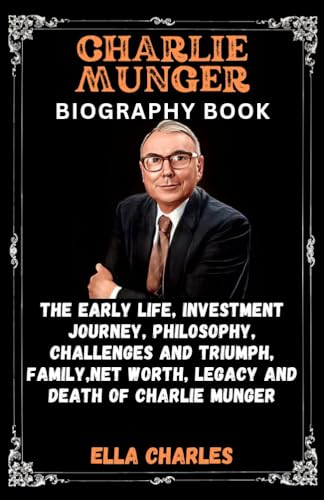 Charlie Munger Biography Book: The Early Life, Investment Journey ...