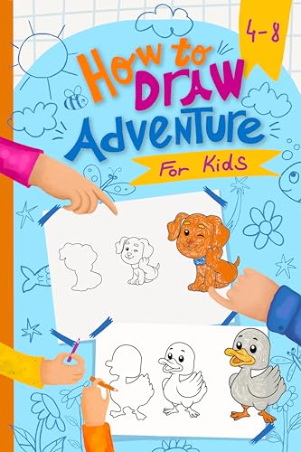 How to Draw Adventure: 127 Fun & Easy Step-by-Step Drawings for Kids by ...