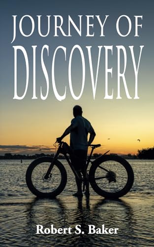 Journey of discovery by Robert S. Baker | Goodreads