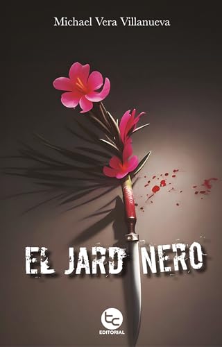 El jardinero (Spanish Edition) by Michael Vera Villanueva | Goodreads