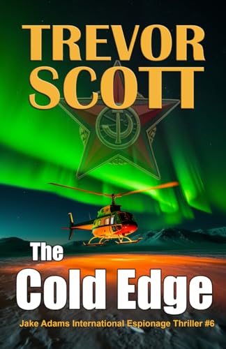 The Cold Edge: A Jake Adams International Espionage Thriller by Trevor ...
