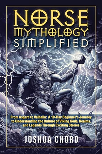 Norse Mythology Simplified: From Asgard to Valhalla: A 10-Day Beginner ...