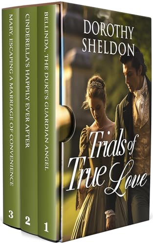 Trials of True Love: A Historical Regency Romance Collection by Dorothy ...