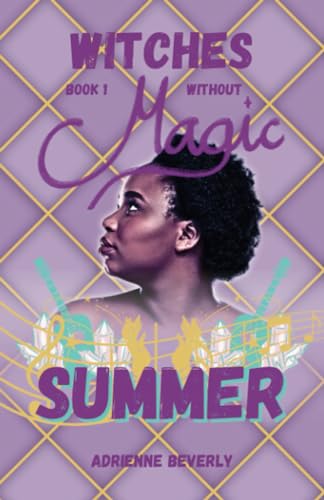 Witches Without Magic: Summer by Adrienne Beverly | Goodreads