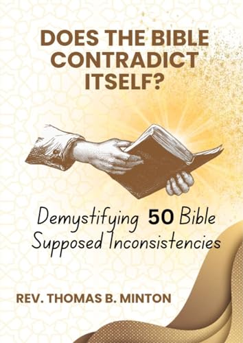 Does the Bible Contradict Itself? - Demystifying 50 Supposed ...