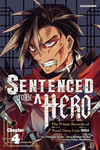 Sentenced to Be a Hero: The Prison Records of Penal Hero Unit 9004 ...