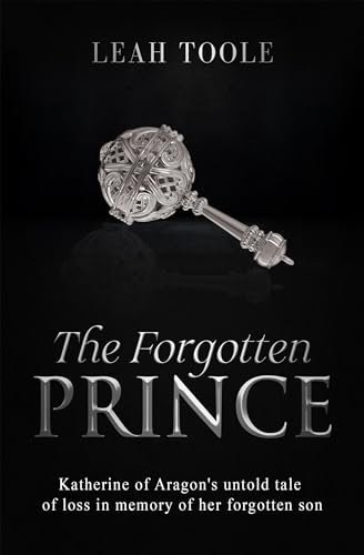 The Forgotten Prince (Tudor Heirs #4) by Leah Toole | Goodreads