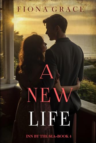 A New Life (Inn by the Sea—Book Four) by Fiona Grace | Goodreads