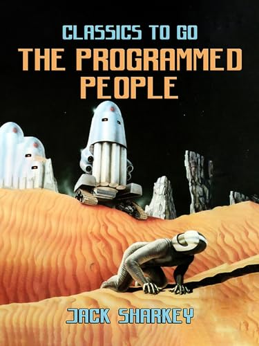 The Programmed People by Jack Sharkey | Goodreads