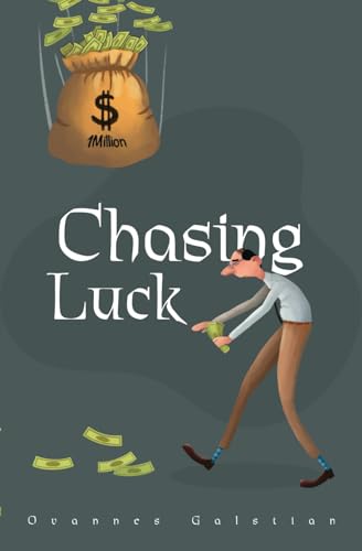 Chasing Luck by Ovannes Galstian | Goodreads