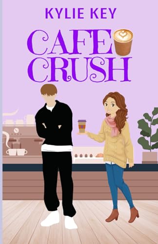Cafe Crush (Sweet Crushes) by Kylie Key | Goodreads