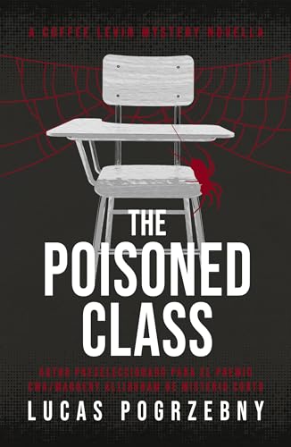 The Poisoned Class: A Coffee Levin Mystery Novella by Lucas Pogrzebny ...