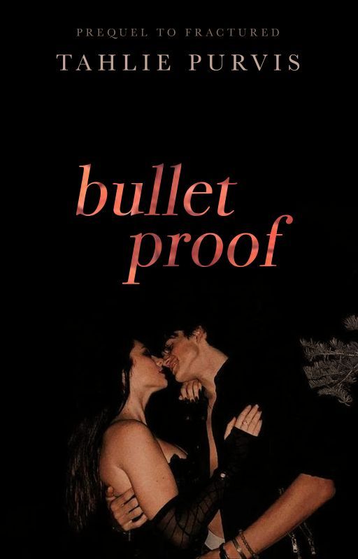 Bulletproof by Tahlie Purvis | Goodreads