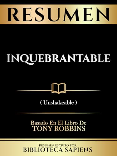 Resumen - Inquebrantable (Unshakeable) - Basado En El Libro De Tony ...