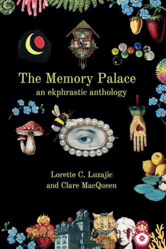 The Memory Palace: an ekphrastic anthology by Lorette C. Luzajic ...