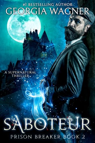 Saboteur (Prison Breaker #2) by Georgia Wagner | Goodreads