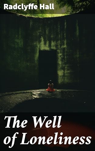 The Well of Loneliness: A Courageous Journey Through Gender Identity ...