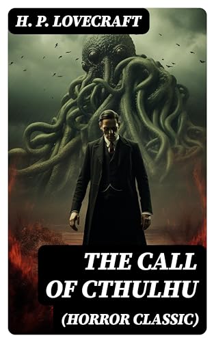 THE CALL OF CTHULHU (Horror Classic) by H.P. Lovecraft | Goodreads
