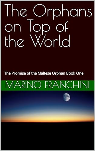 The Orphans on Top of the World: The Promise of the Maltese Orphan by ...