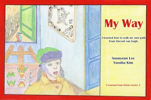 My Way: I learned how to walk my own path from Vincent van Gogh. by ...