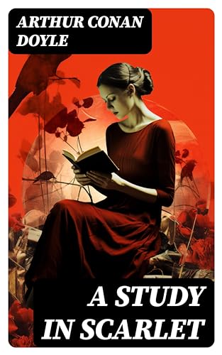 A Study in Scarlet by Arthur Conan Doyle | Goodreads