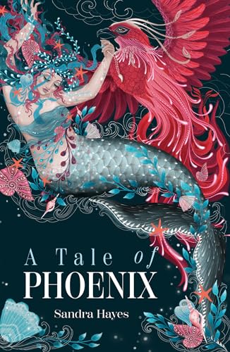 A Tale of Phoenix by Sandra Hayes | Goodreads
