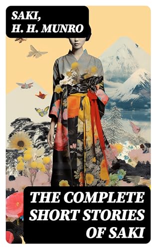 The Complete Short Stories of Saki by Saki | Goodreads