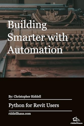 Python for Revit Users: Building Smarter with Automation by Christopher ...