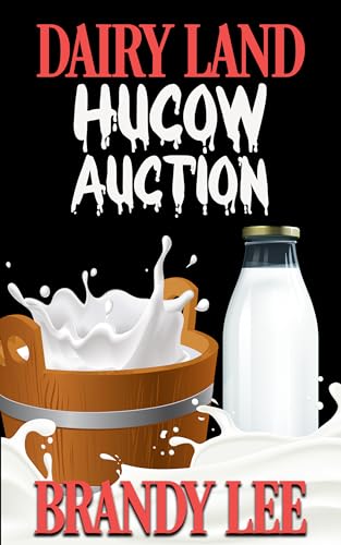 DAIRY LAND HUCOW AUCTION by Brandy Lee | Goodreads