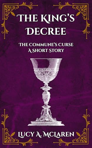 The King's Decree by Lucy A. McLaren | Goodreads