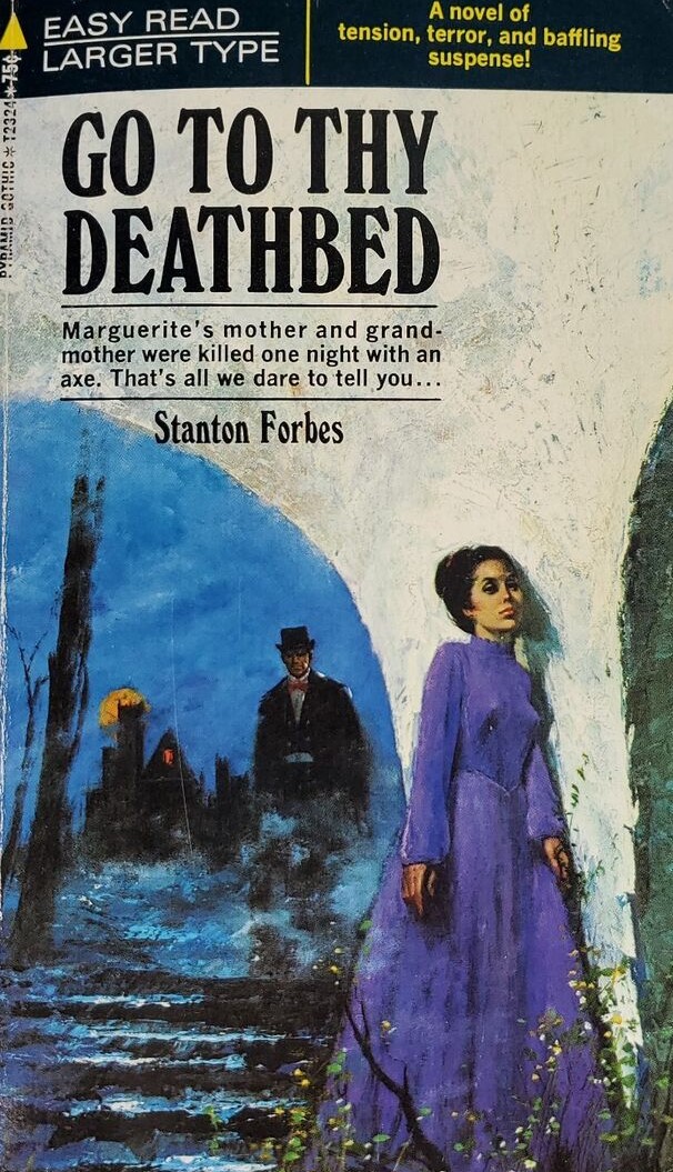 Go to Thy Deathbed by Stanton Forbes | Goodreads