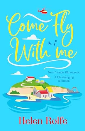 Come Fly With Me (The Skylarks #1) by Helen Rolfe | Goodreads