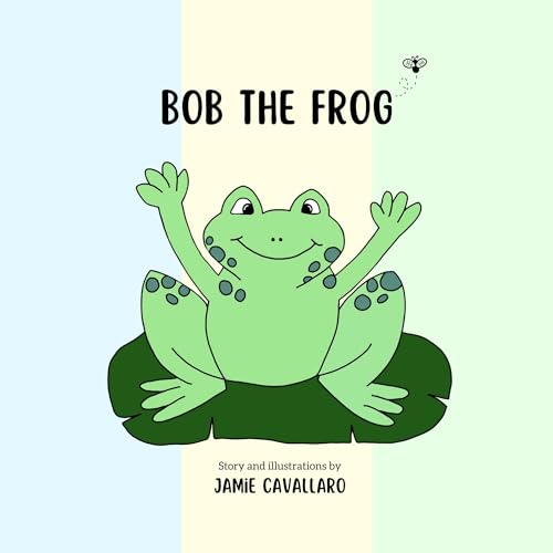 Bob the Frog: A fun bedtime story for babies and toddlers by Jamie ...