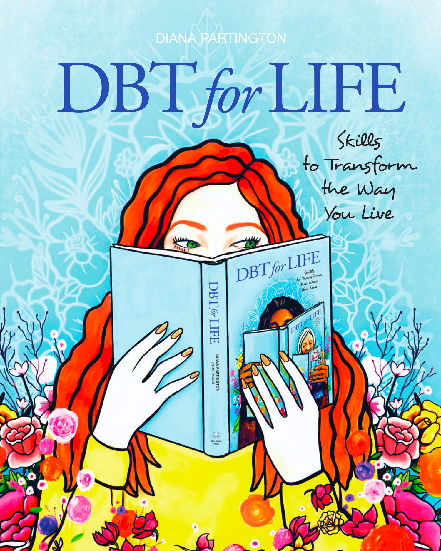 Dbt for Life: Skills to transform the way you live by Diana Partington ...