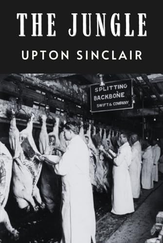The Jungle: The Original 1906 Uncensored Edition Political Fiction by ...