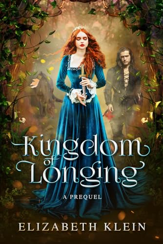 Kingdom of Longing (Bethloria Series) by Elizabeth Klein | Goodreads