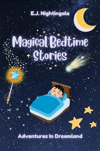Magical Bedtime Stories: Adventures In Dreamland by E.J. Nightingale ...