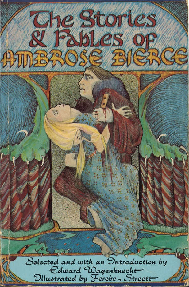 The Stories and Fables of Ambrose Bierce by Ambrose Bierce | Goodreads