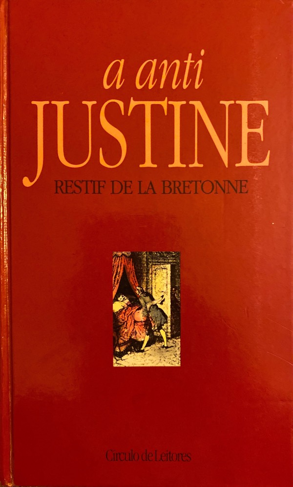A anti-Justine by Nicolas-Edme Rétif de La Bretonne | Goodreads