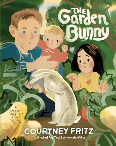The Garden Bunny: A Modern Fairy Tale About Sharing by Courtney Fritz ...