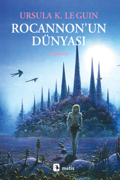 Rocannon'un Dünyası (Hainish Döngüsü, #1) by Ursula K. Le Guin | Goodreads