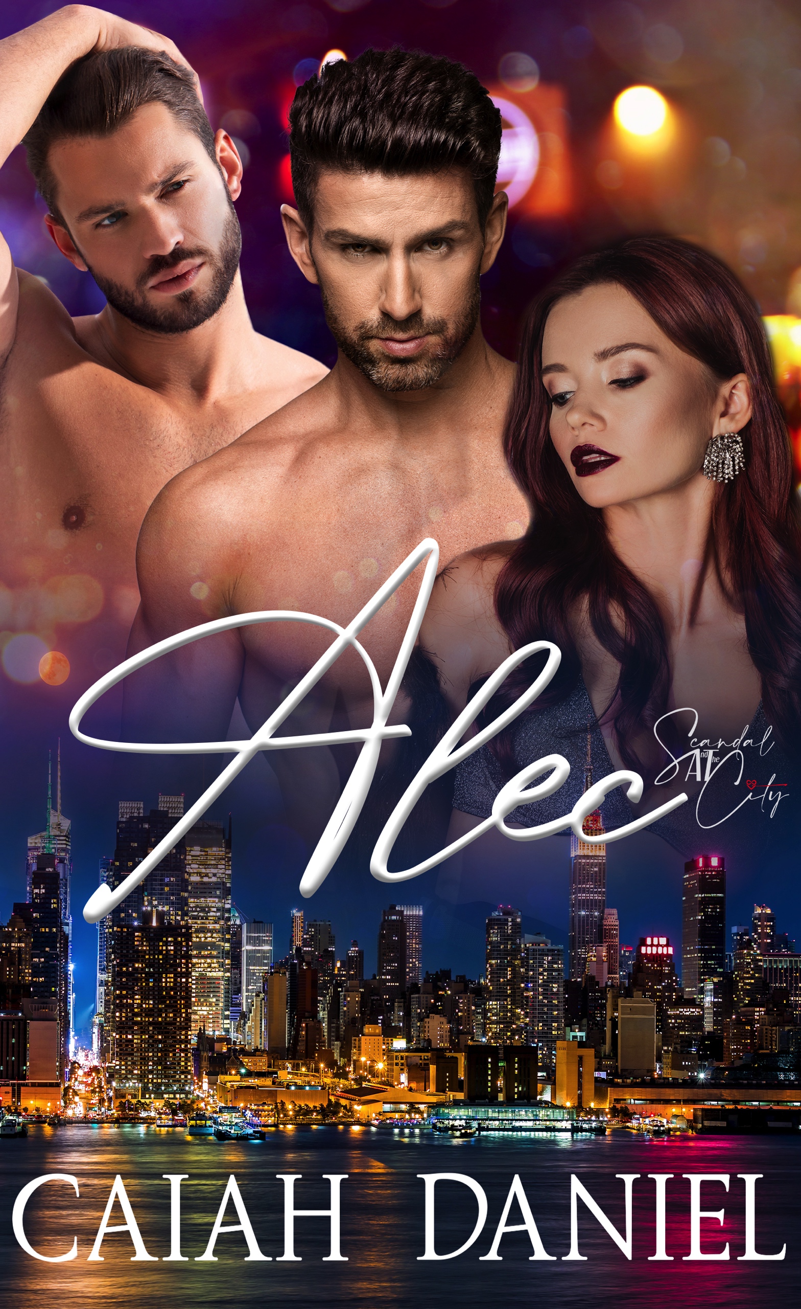 Alec (Scandal and the City #3) by Caia Daniels | Goodreads