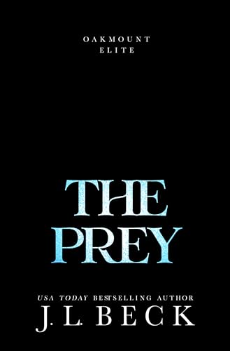 The Prey (Oakmount Elite #3) by J.L. Beck | Goodreads