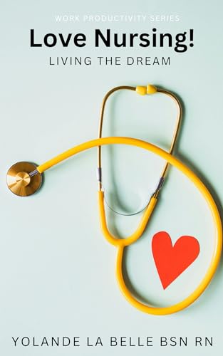 Love Nursing! Living the Dream: Tips for new nurses to uplift, guide ...