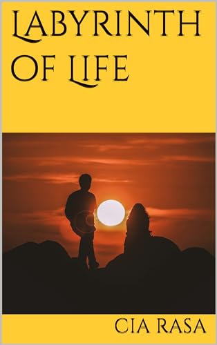 Labyrinth of Life by Cia Rasa | Goodreads
